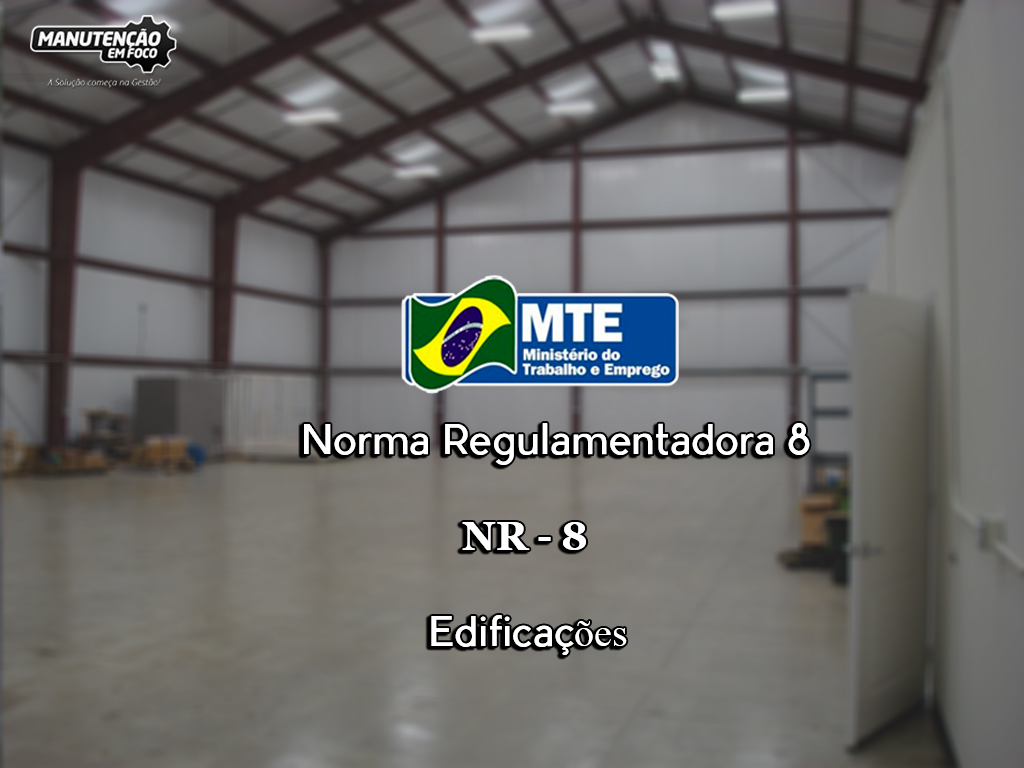 NR-8 norma sobre Edificações - Blog Manutenção em Foco